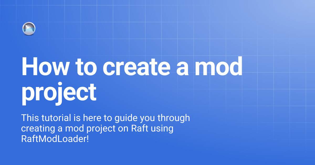 How to create a mod project | Raft Modding