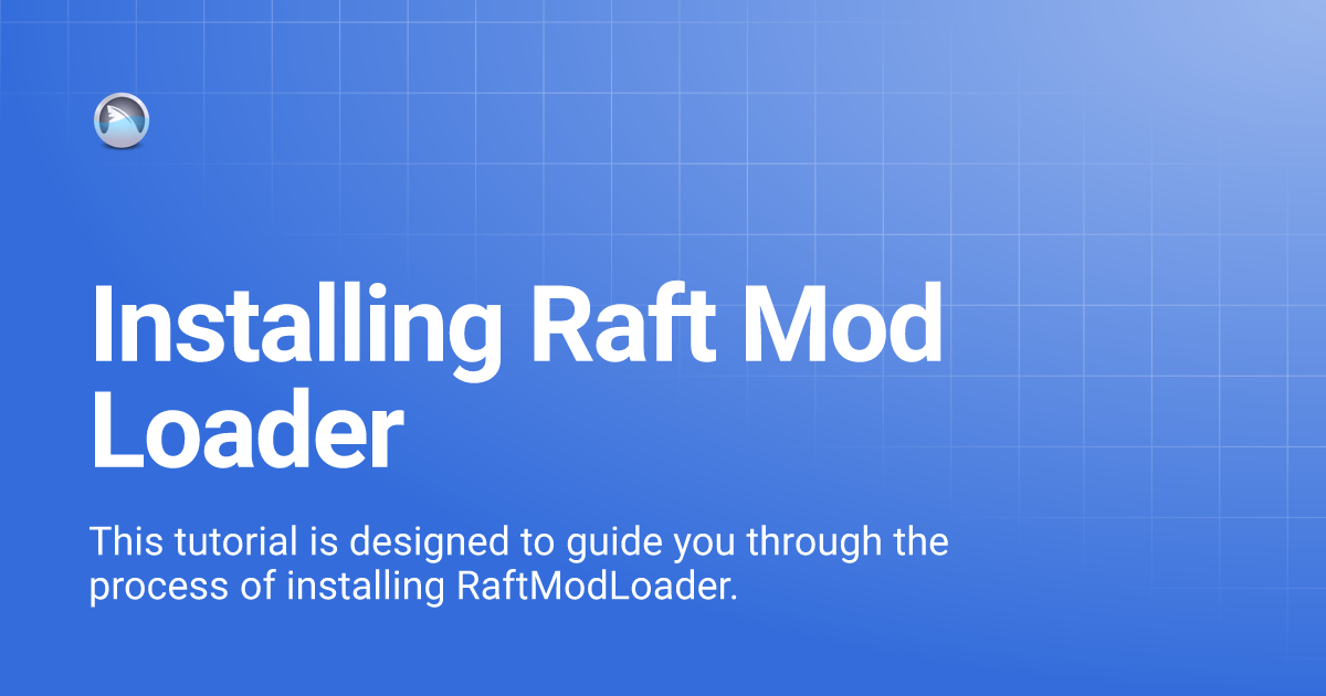 Installing Raft Mod Loader Raft Modding