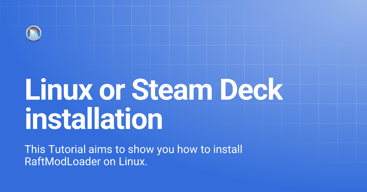 Linux or Steam Deck installation | Raft Modding